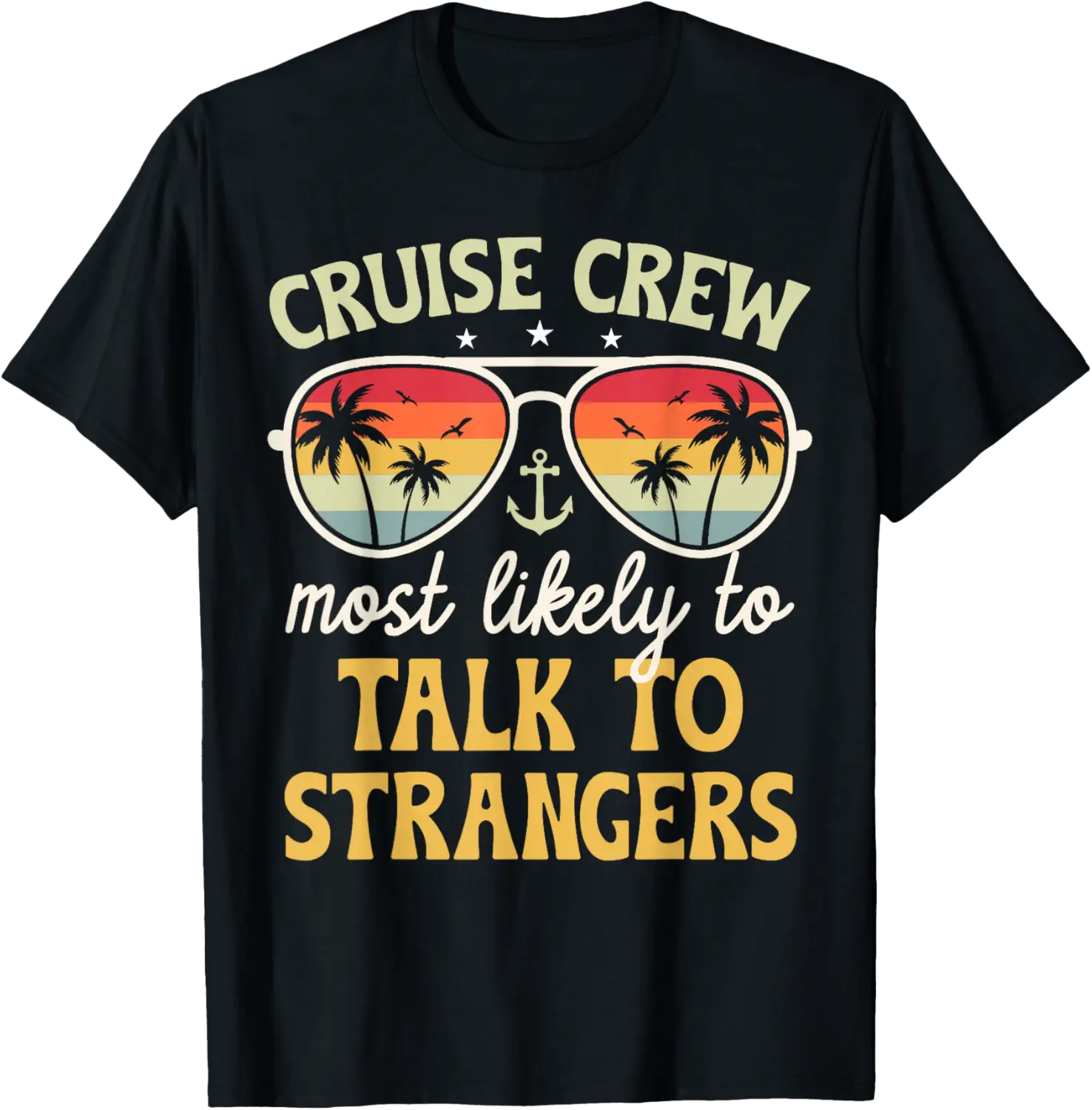 Most Likely To Talk To Strangers Family Cruise T-Shirt - Walmart.com