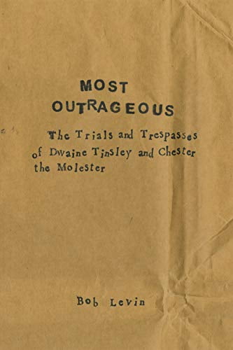 Pre-Owned Most Outrageous: The Trials and Trespasses of Dwaine Tinsley ...