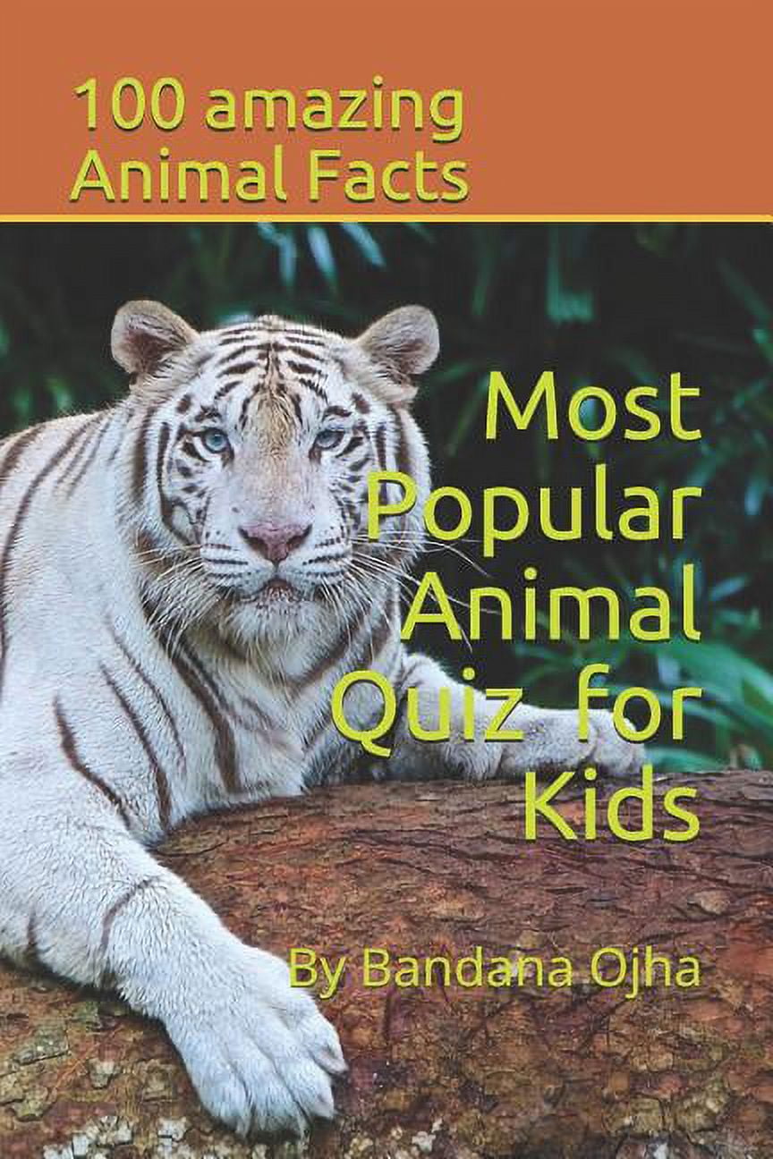 Most Popular Animal Quiz for Kids: 100 Amazing Animal Facts - Walmart.com