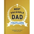 Most Valuable Dad: Inspiring Words on Fatherhood from Sports Superstars ...