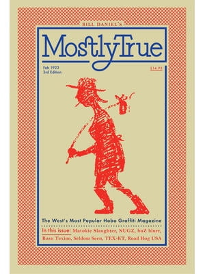 Mostly True: The West's Most Popular Hobo Graffiti Magazine - Walmart.com