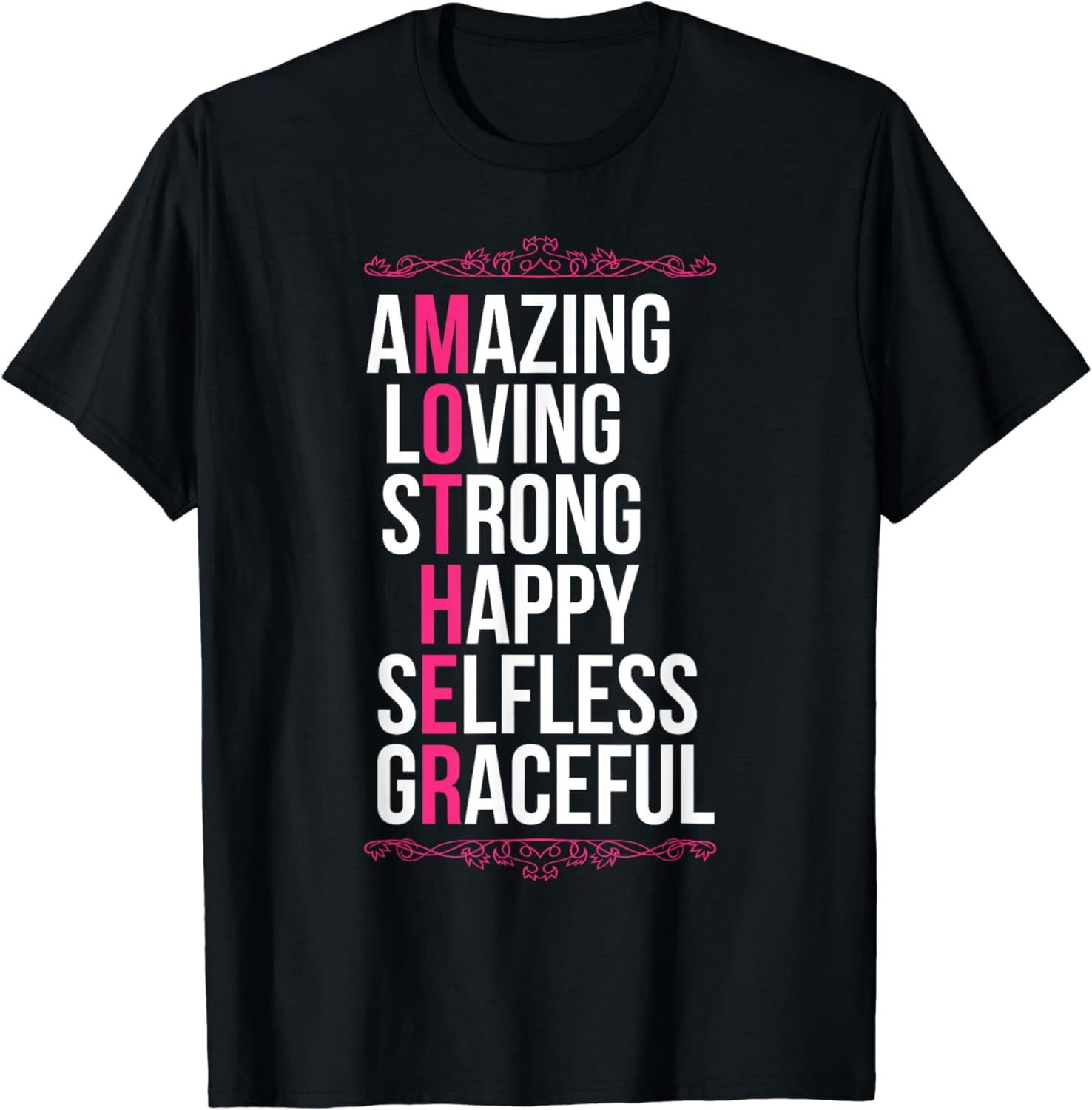 Mother Amazing Loving Strong Happy Selfless Graceful Mom T-Shirt ...