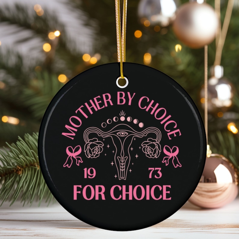 Mother By Choice For Choice Ornament Pro Choice Reproductive Rights ...
