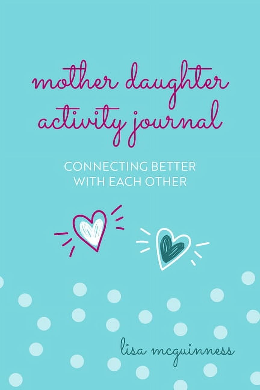 Mother Daughter Activity Journal: Connecting Better with Each Other ...