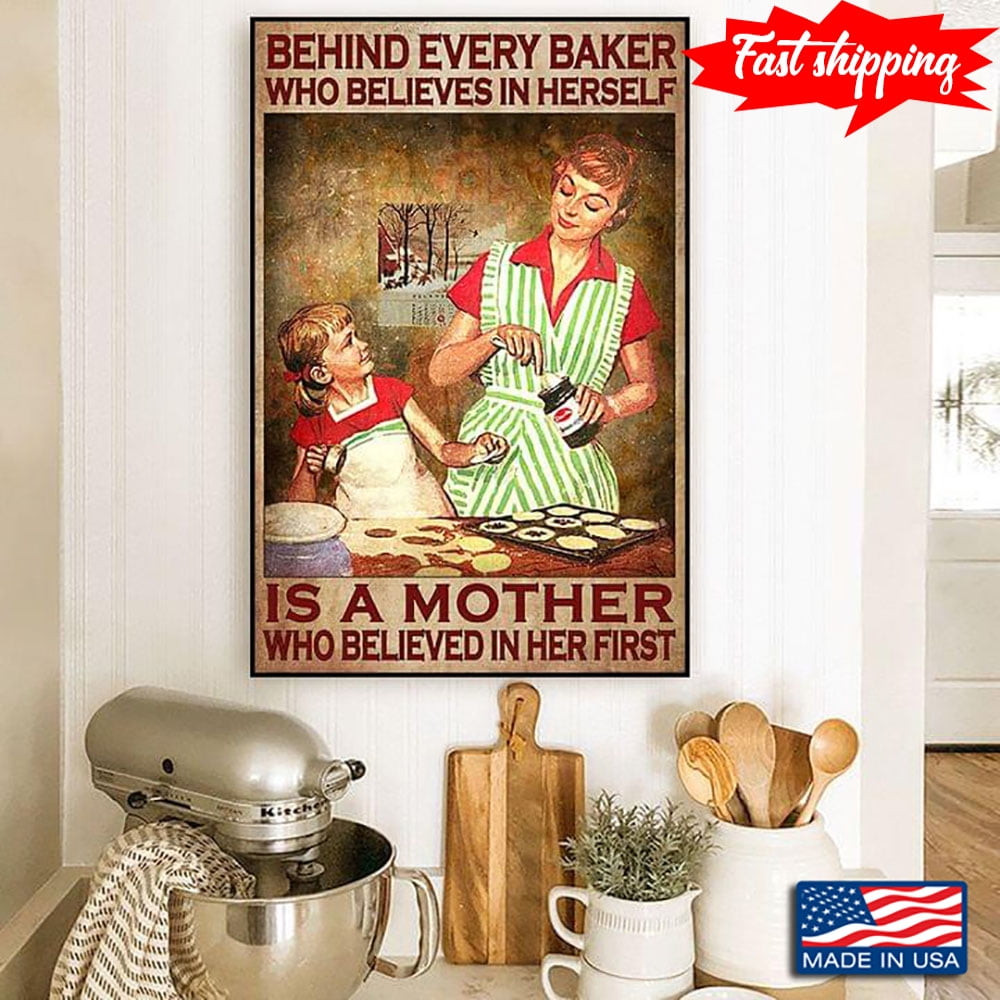 Mother & Daughter In The Kitchen Behind Every Baker Who Believes In ...