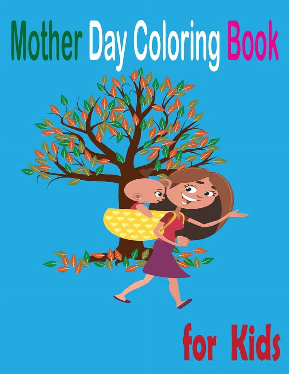Mother Day Coloring Book for Kids: happy mothers day coloring book for ...