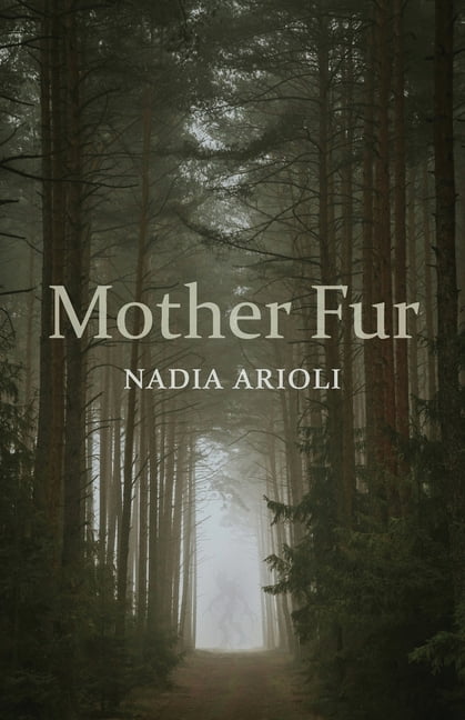 Mother Fur: Poems, (Paperback) - Walmart.com
