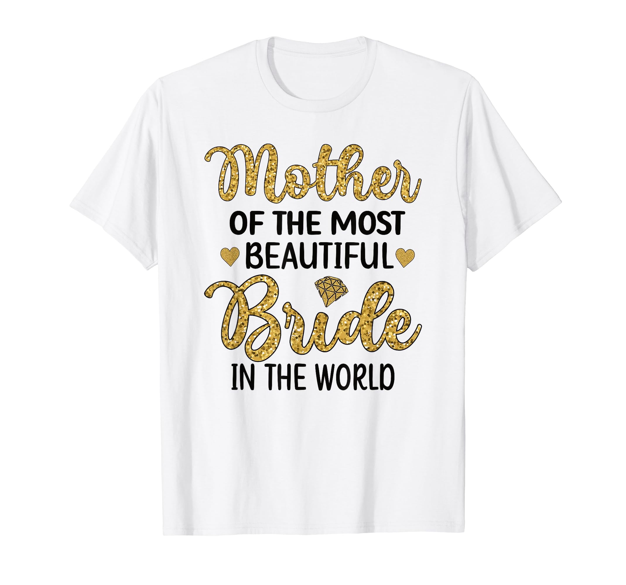 Mother Of The Most Beautiful Bride Bridal Shower Mom T-Shirt - Walmart.com