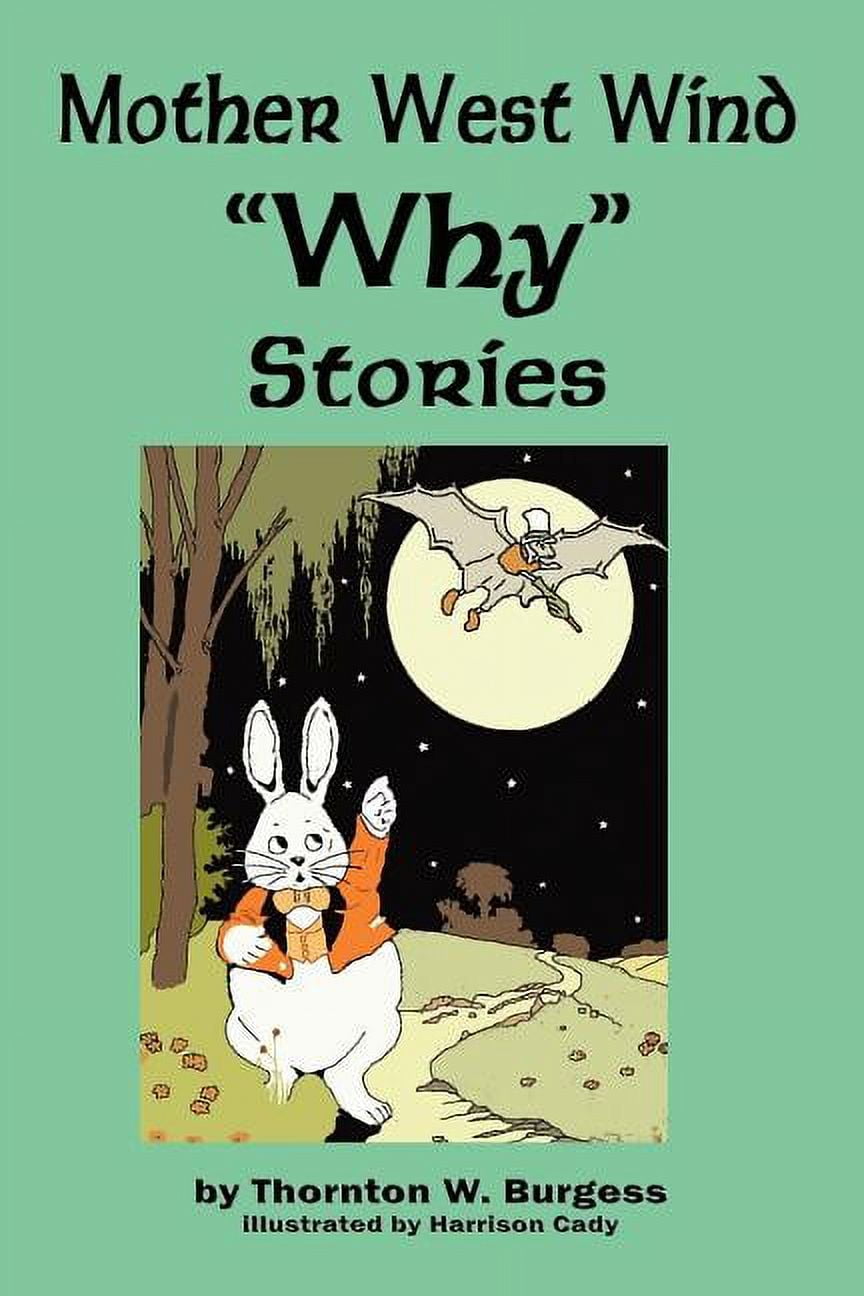 Mother West Wind 'Why' Stories (Paperback) by Thornton W Burgess ...