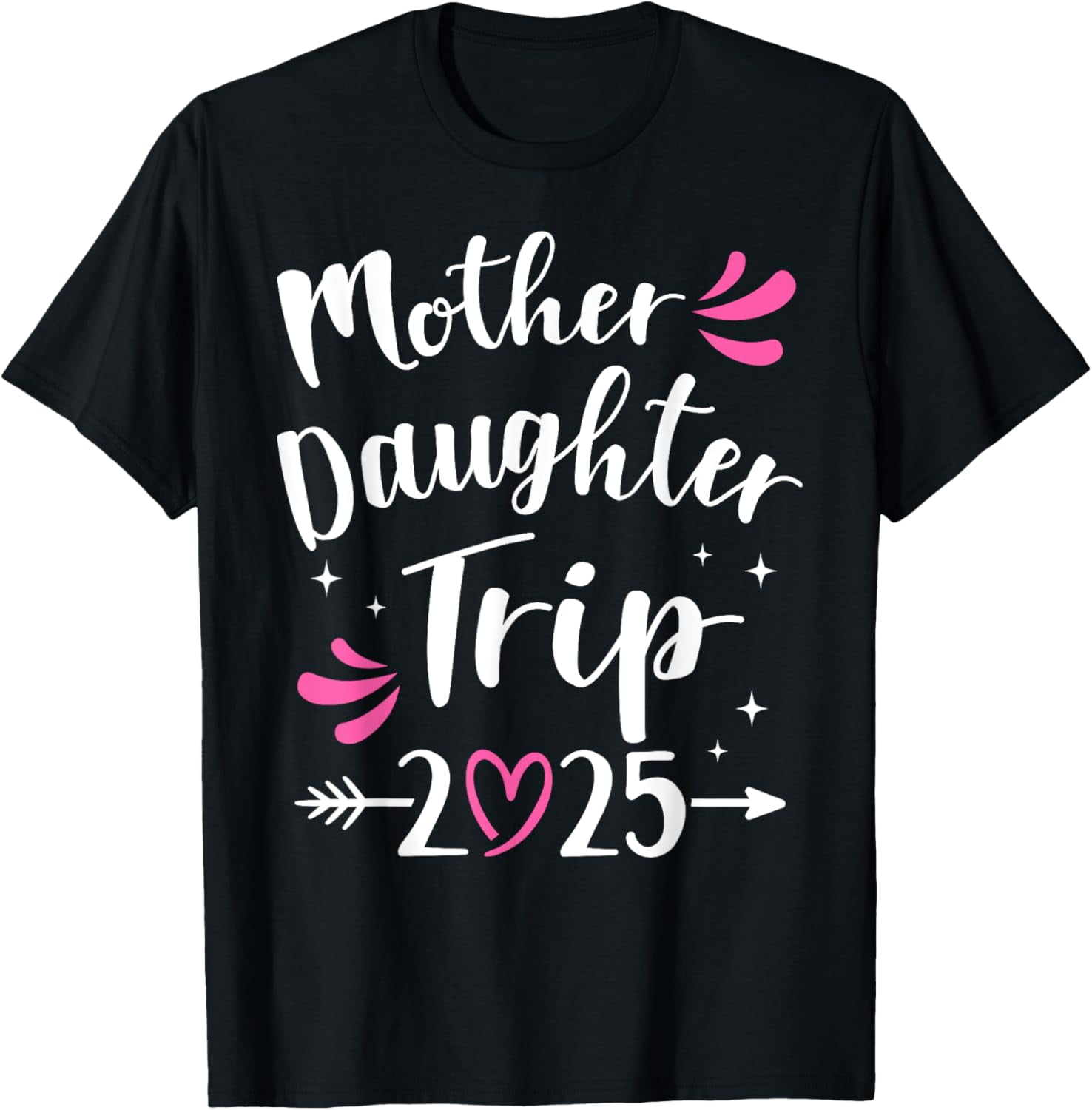 Mother daughter trip 2025 for matching weekend travel trip T-Shirt - Walmart.com