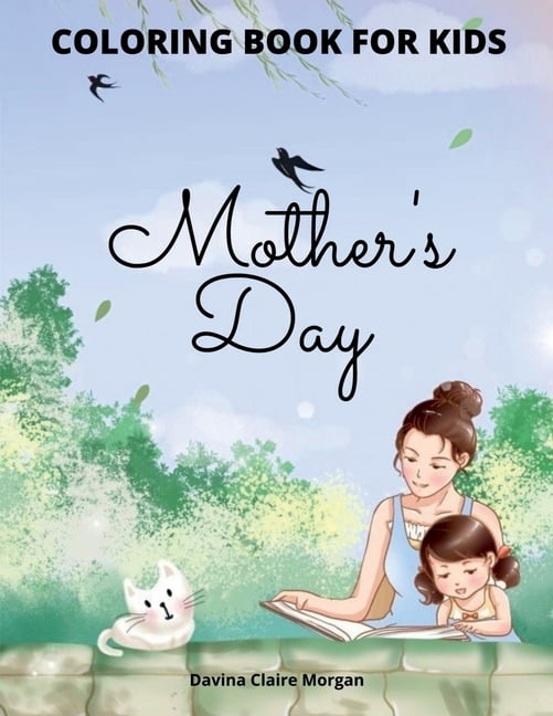 Mother's Day Coloring Book for Kids: Perfect Cute Mother's Day Coloring ...