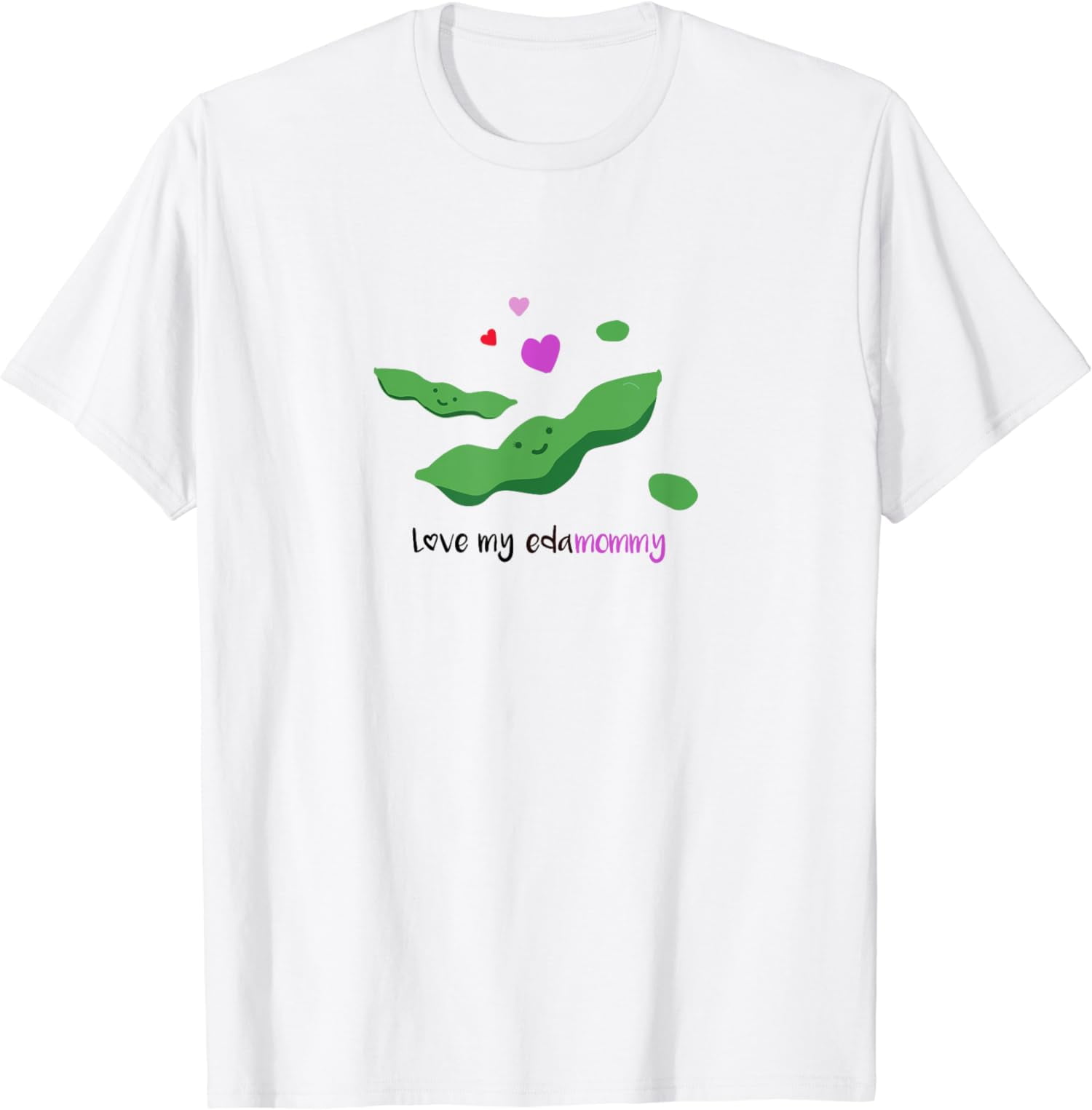Mother's Day - Love my Edamommy, Edamame T-Shirt - Walmart.com