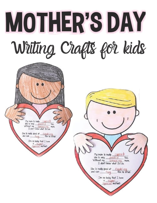 Mother's Day Writing Crafts for Kids: Writing Activity for Moms ...