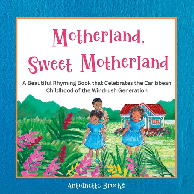 Motherland, Sweet Motherland: A Beautiful Rhyming Book that Celebrates ...