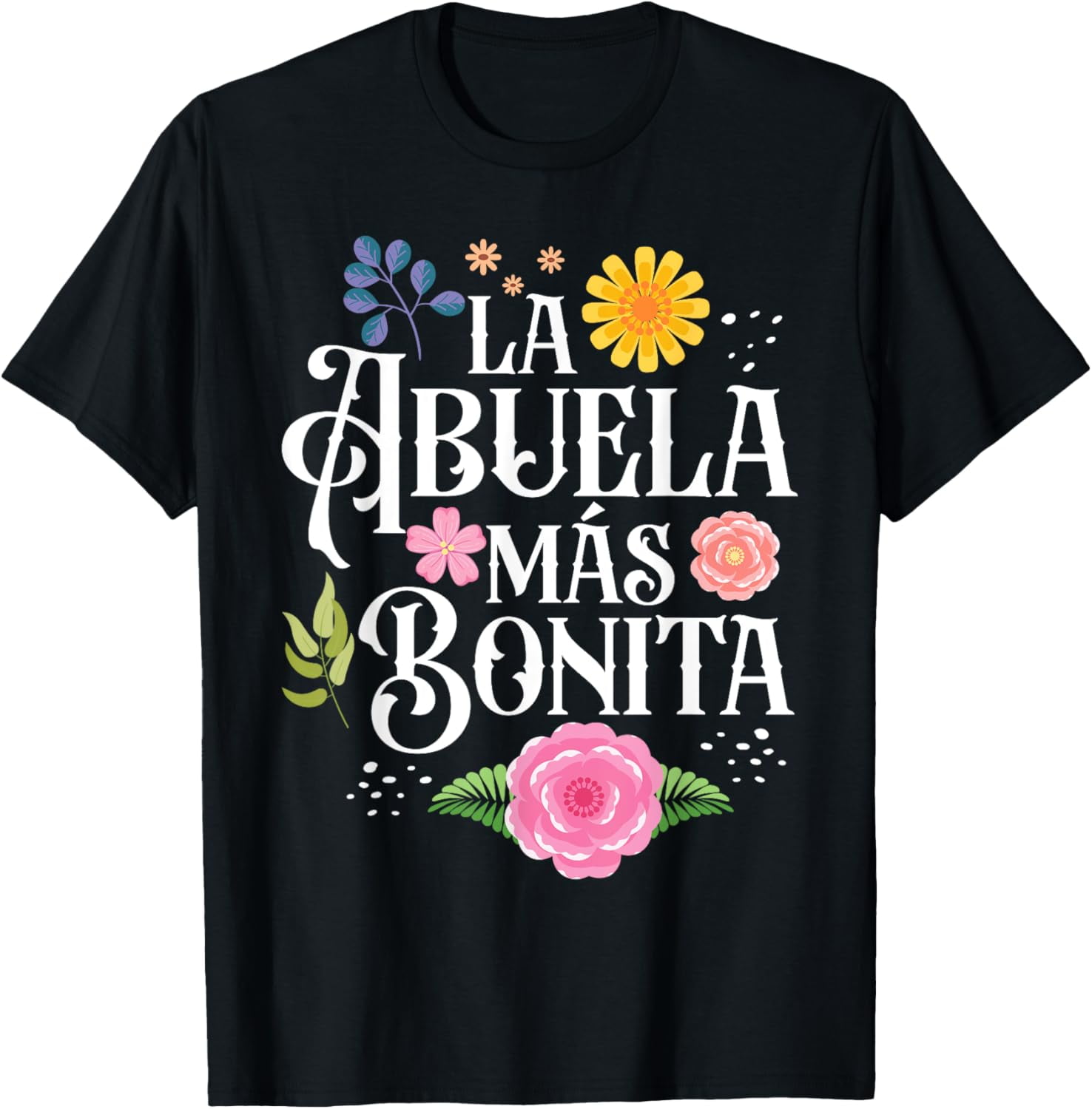 Mothers Day Grandma La Abuela Más Bonita Hispanic Grandma T-Shirt ...