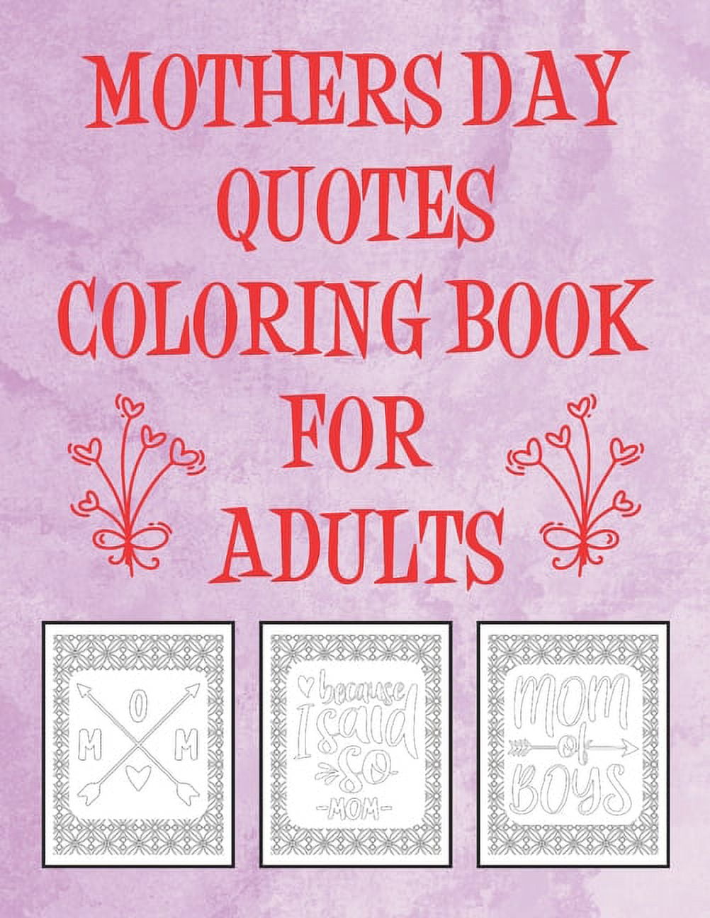 Mothers Day Quotes Coloring Book For Adults: 50 Mom Themed Funny ...