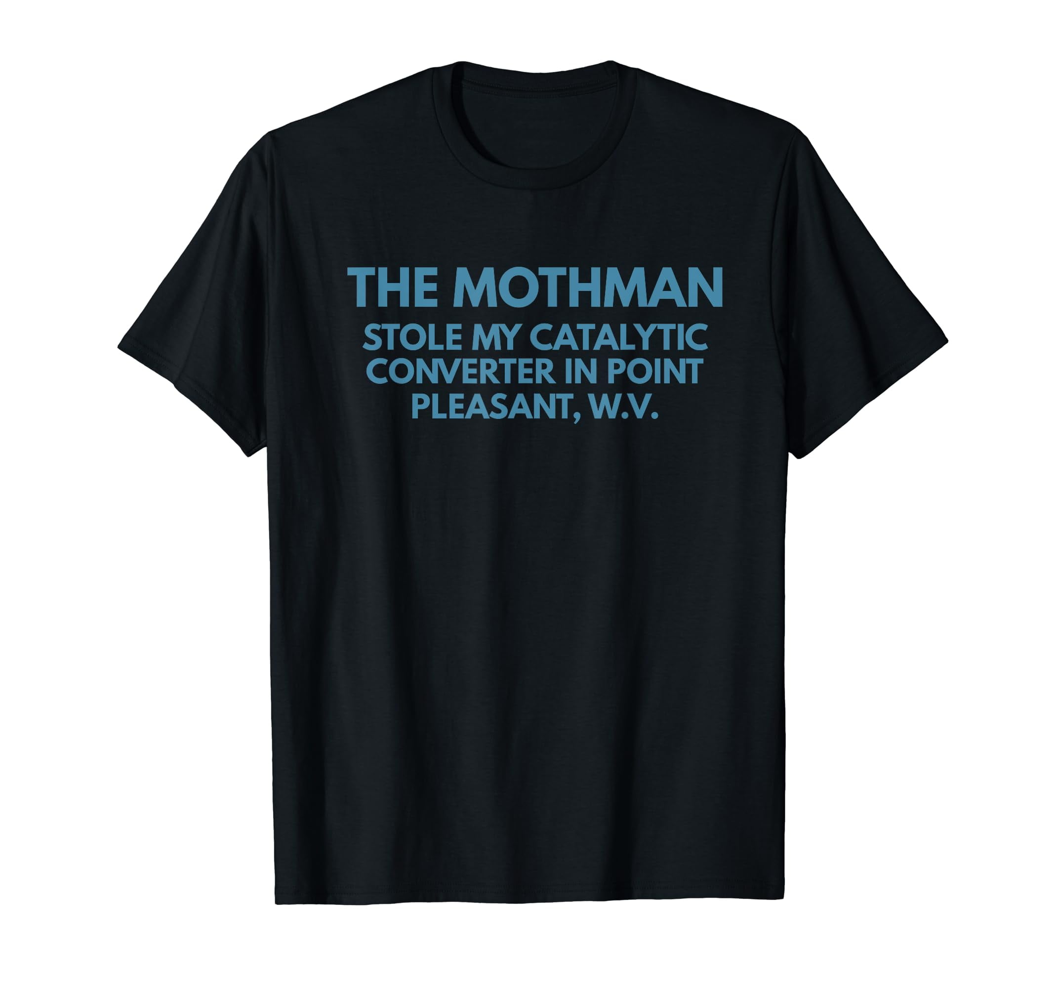 Mothman Shirt Stole My Catalytic Converter Cryptid Moth Man T-Shirt - Walmart.com