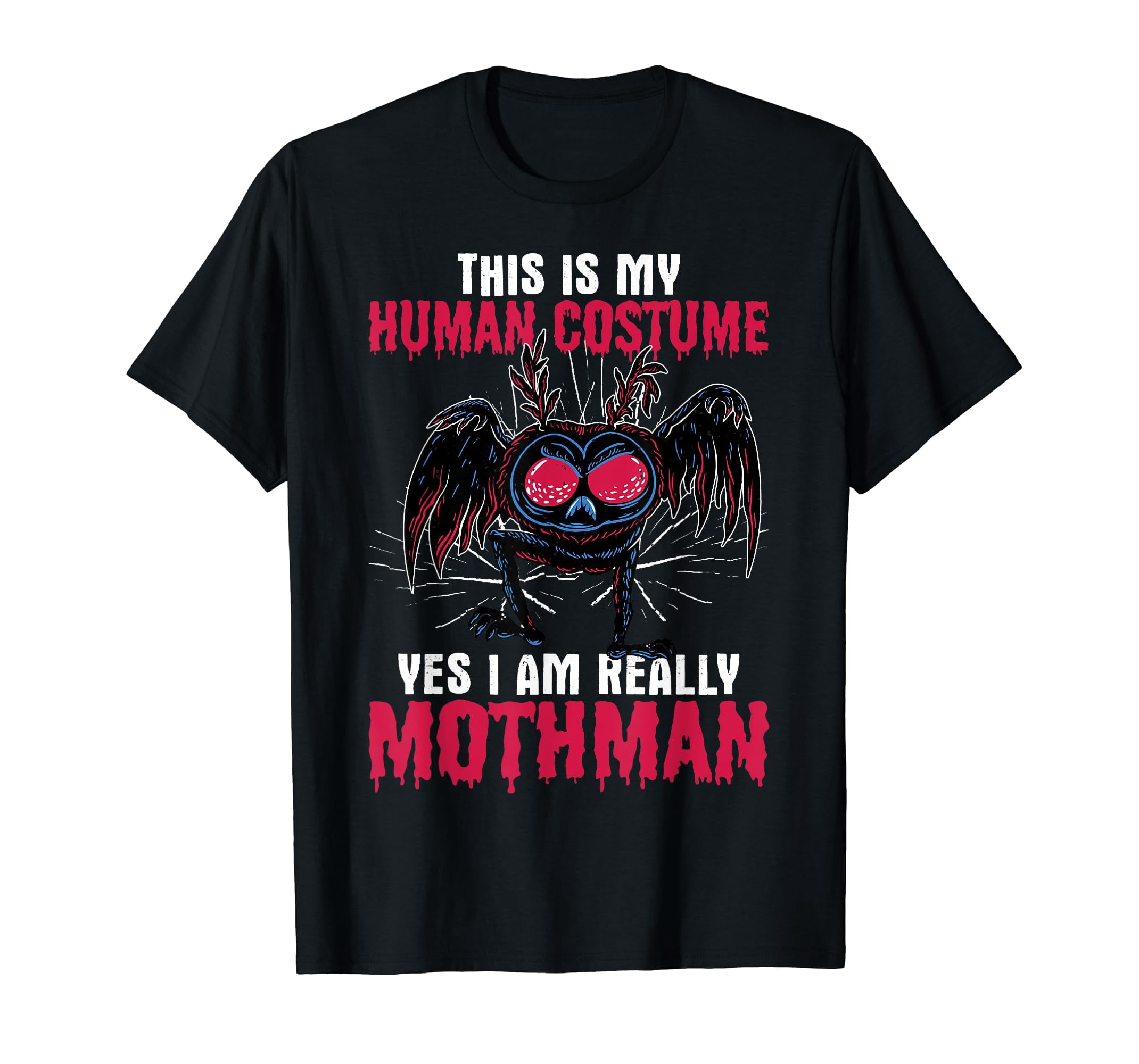 Mothman This Is My Human Costume Yes I Am Really Mothman Vintage ...