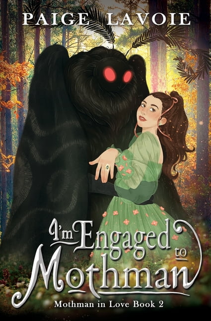Mothman in Love I'm Engaged to Mothman, Book 2, (Paperback) - Walmart.com