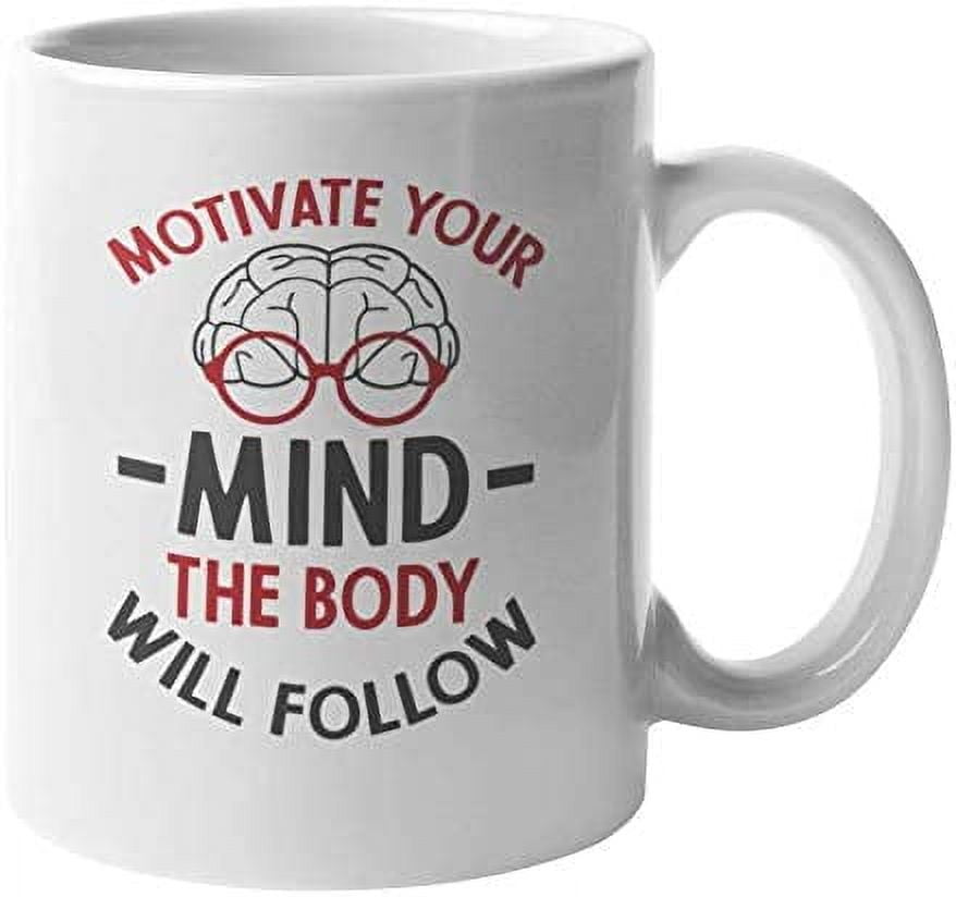 Motivate Your Mind, Motivational Sayings Coffee & Tea Mug or Decor ...