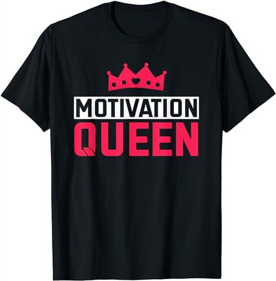 Motivation Queen Motivational Quote Positivity Affirmation T-Shirt ...