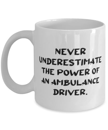 Motivational Ambulance driver Gifts, Never Underestimate, Birthday ...