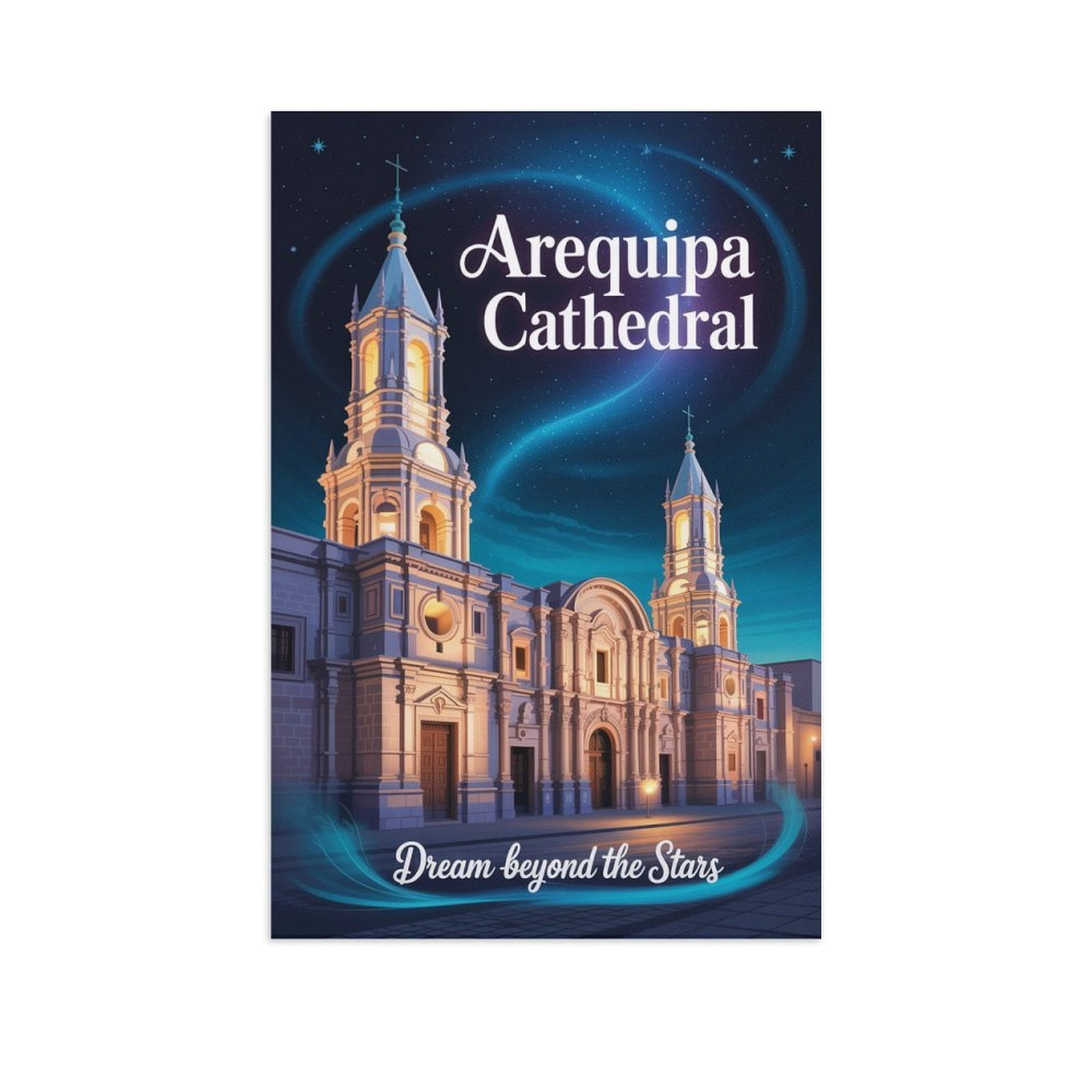 Motivational Artwork Arequipa Cathedral Inspirational Travel Poster ...