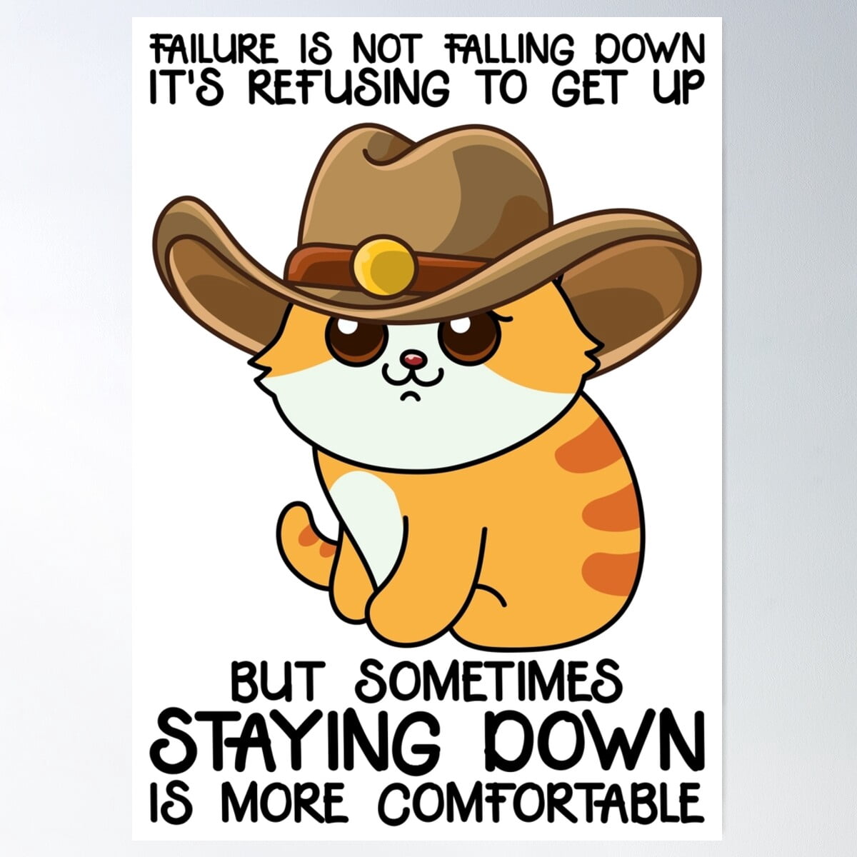 Motivational Cat Cowboy Quote - 'Failure Is Not Falling Down' Poster ...
