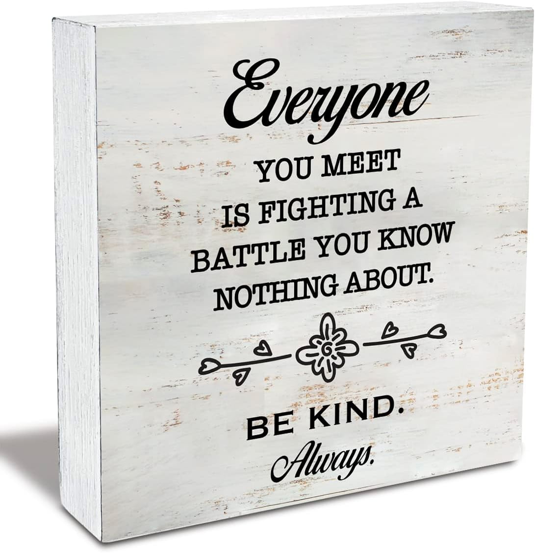 Motivational Everyone You Meet is Fighting a Battle You Know Nothing ...