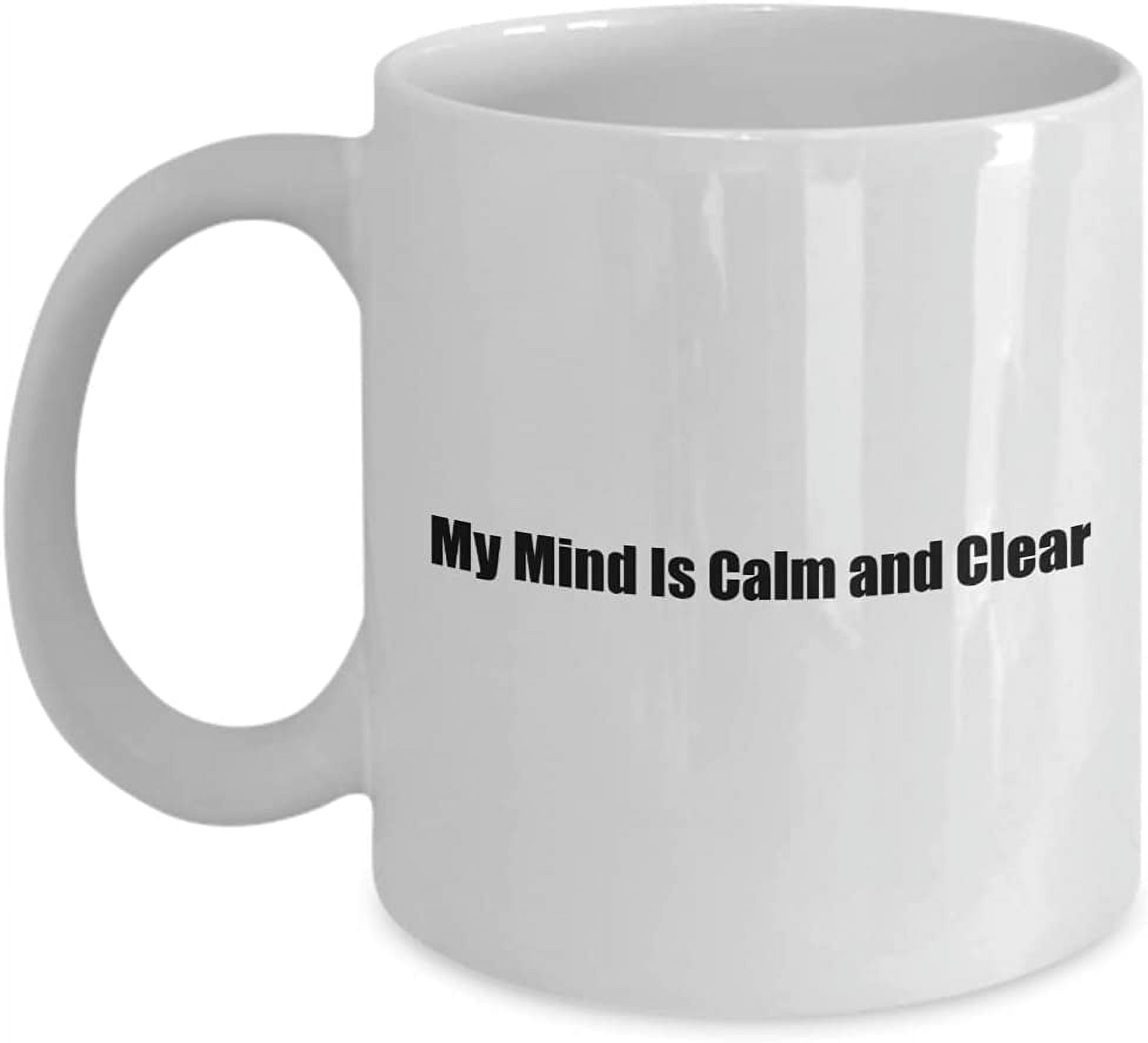 Motivational Money Prosperity Success Sayings Mug My Mind Is Calm and ...