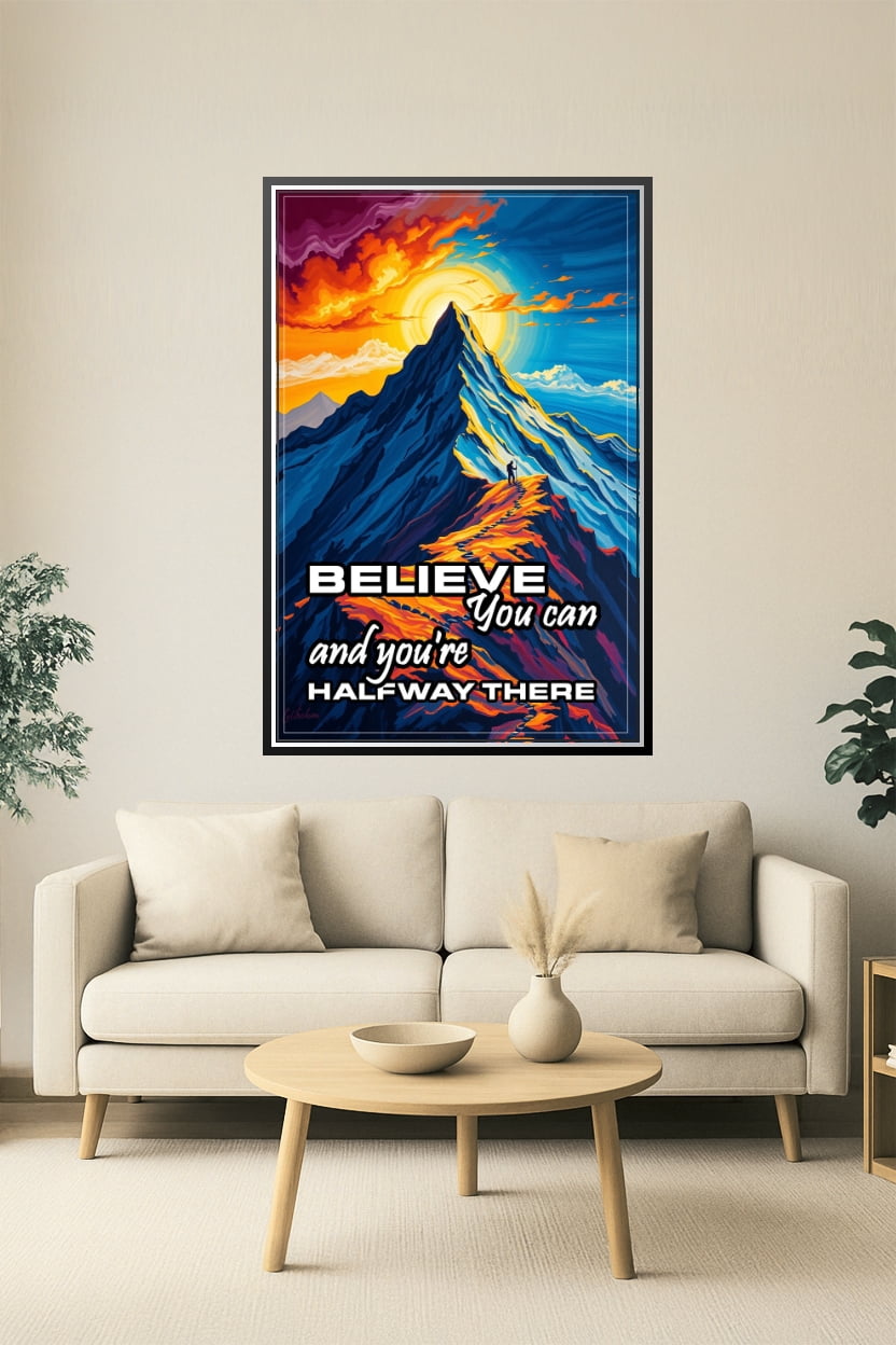 Motivational Mountain Quote Poster – Believe You Can and You're Halfway ...