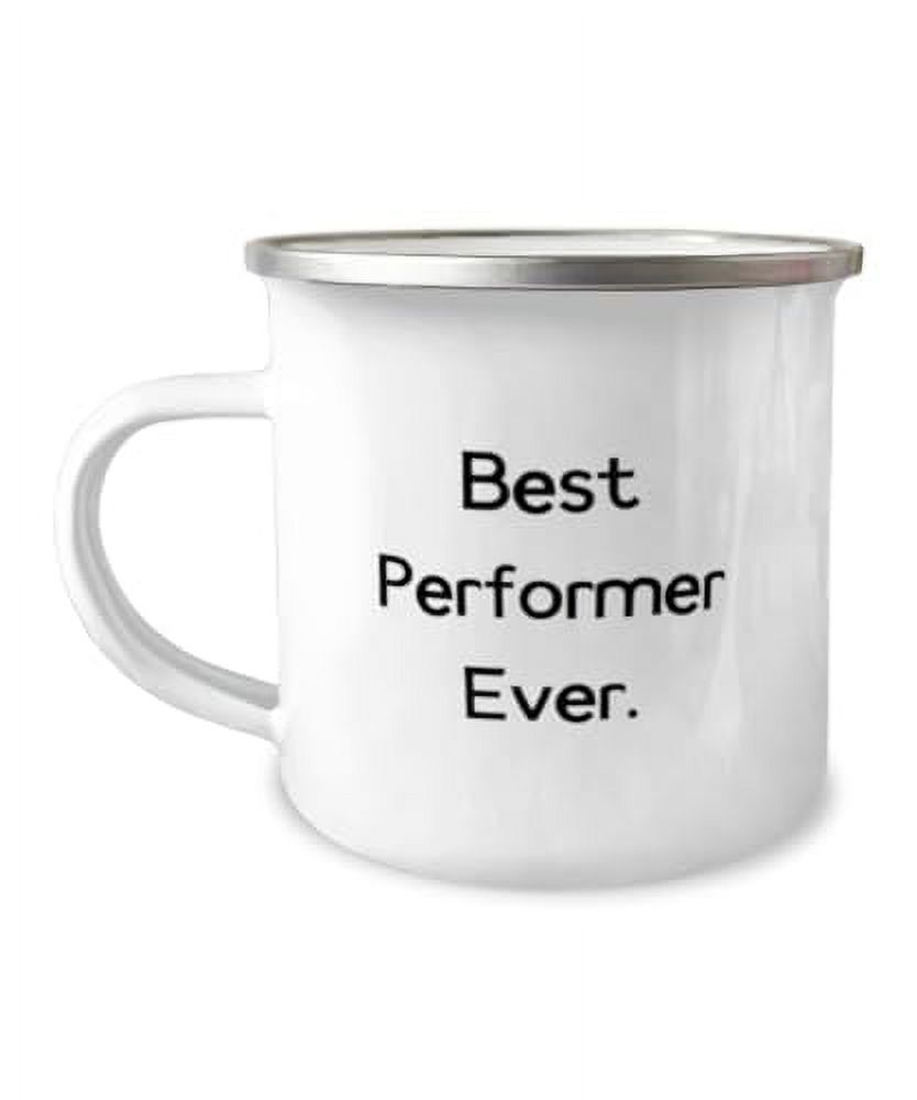Motivational Performer 12oz Camper Mug, Best Performer Ever, Unique ...