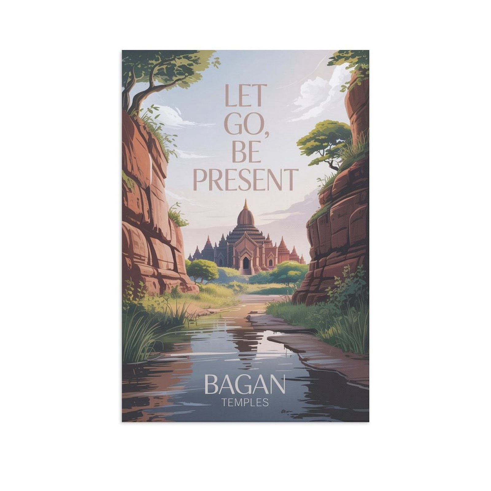 Motivational Poster Bagan Temples Zen Inspirational Quote Let Go, Be ...