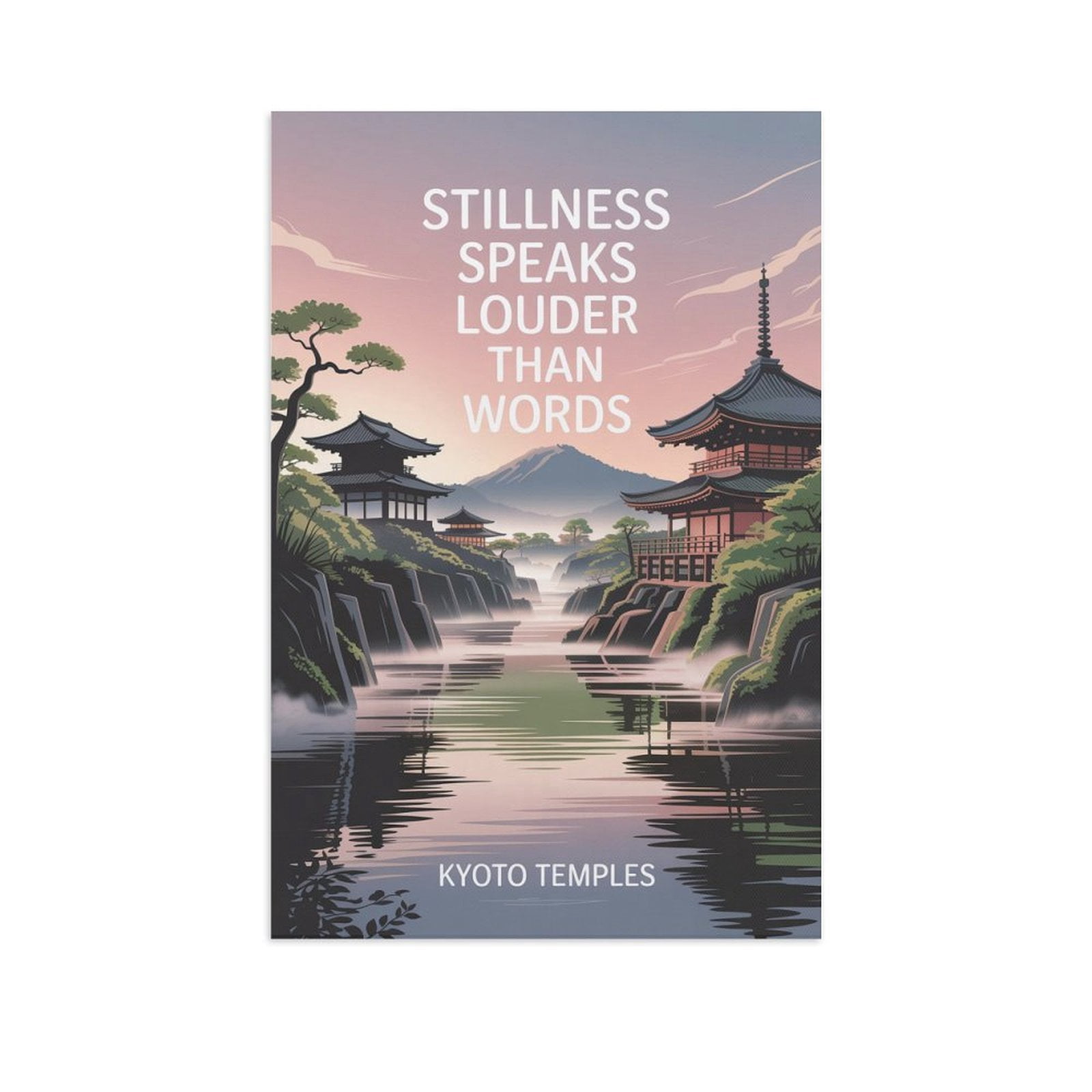 Motivational Poster Kyoto Temples Zen Inspirational Quote Stillness ...
