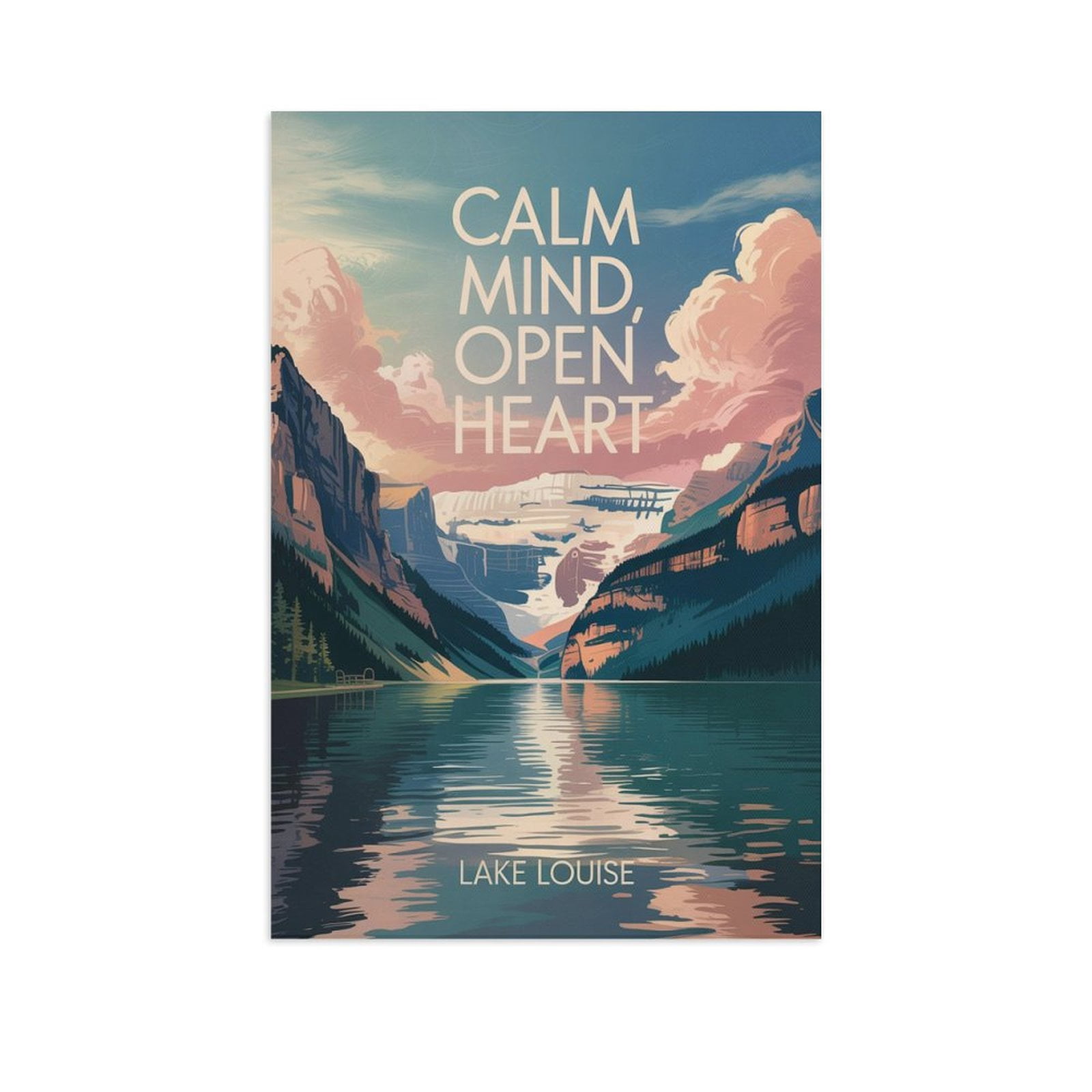 Motivational Poster Lake Louise Zen Inspirational Quote Calm Mind, Open ...
