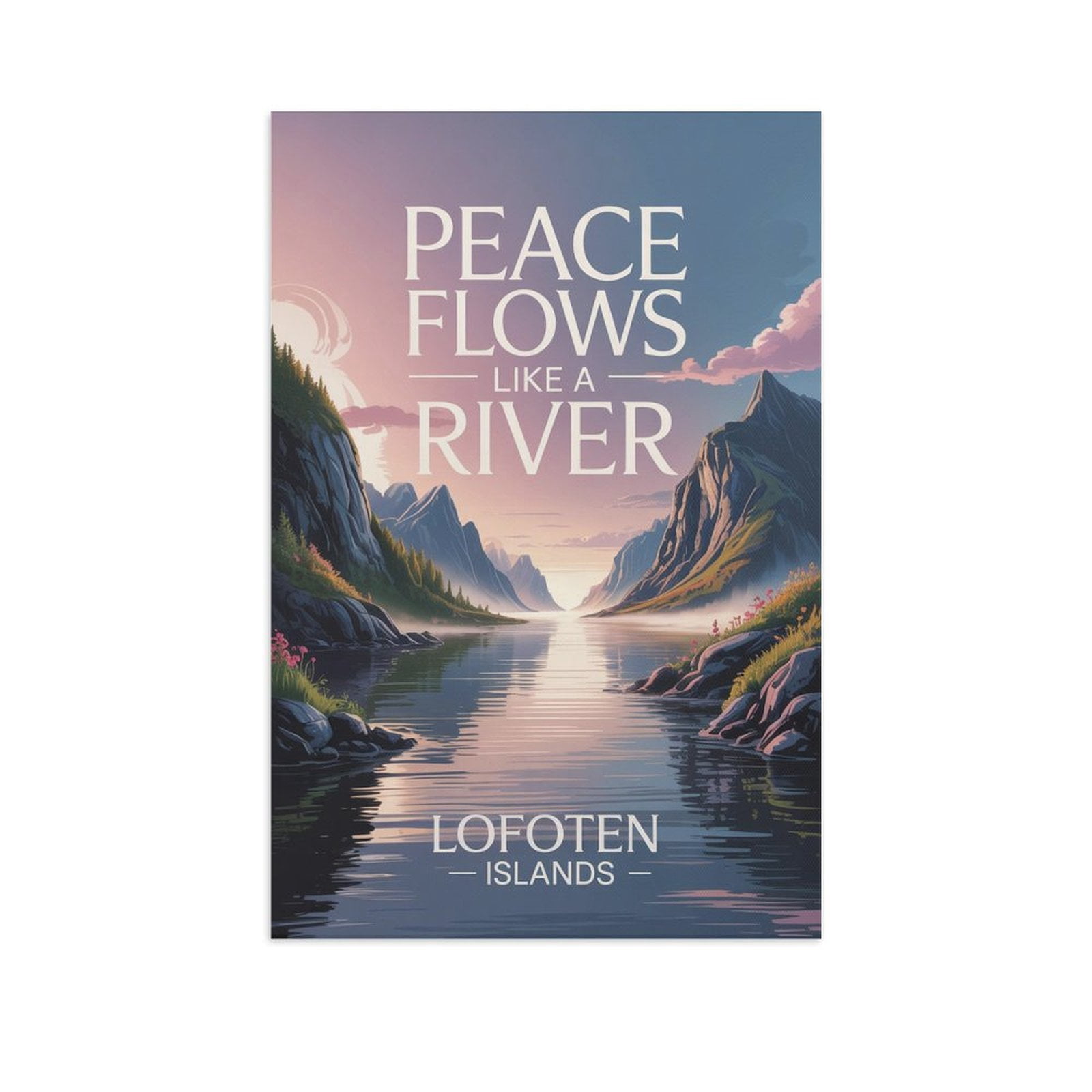 Motivational Poster Lofoten Islands Zen Inspirational Quote Peace Flows ...