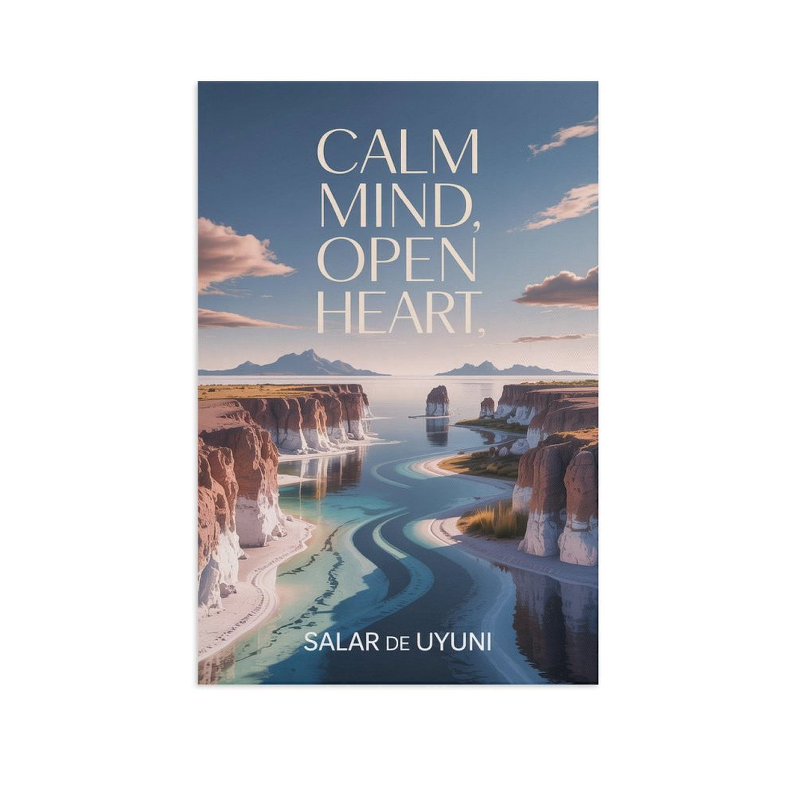 Motivational Poster Salar De Uyuni Zen Inspirational Quote Calm Mind ...