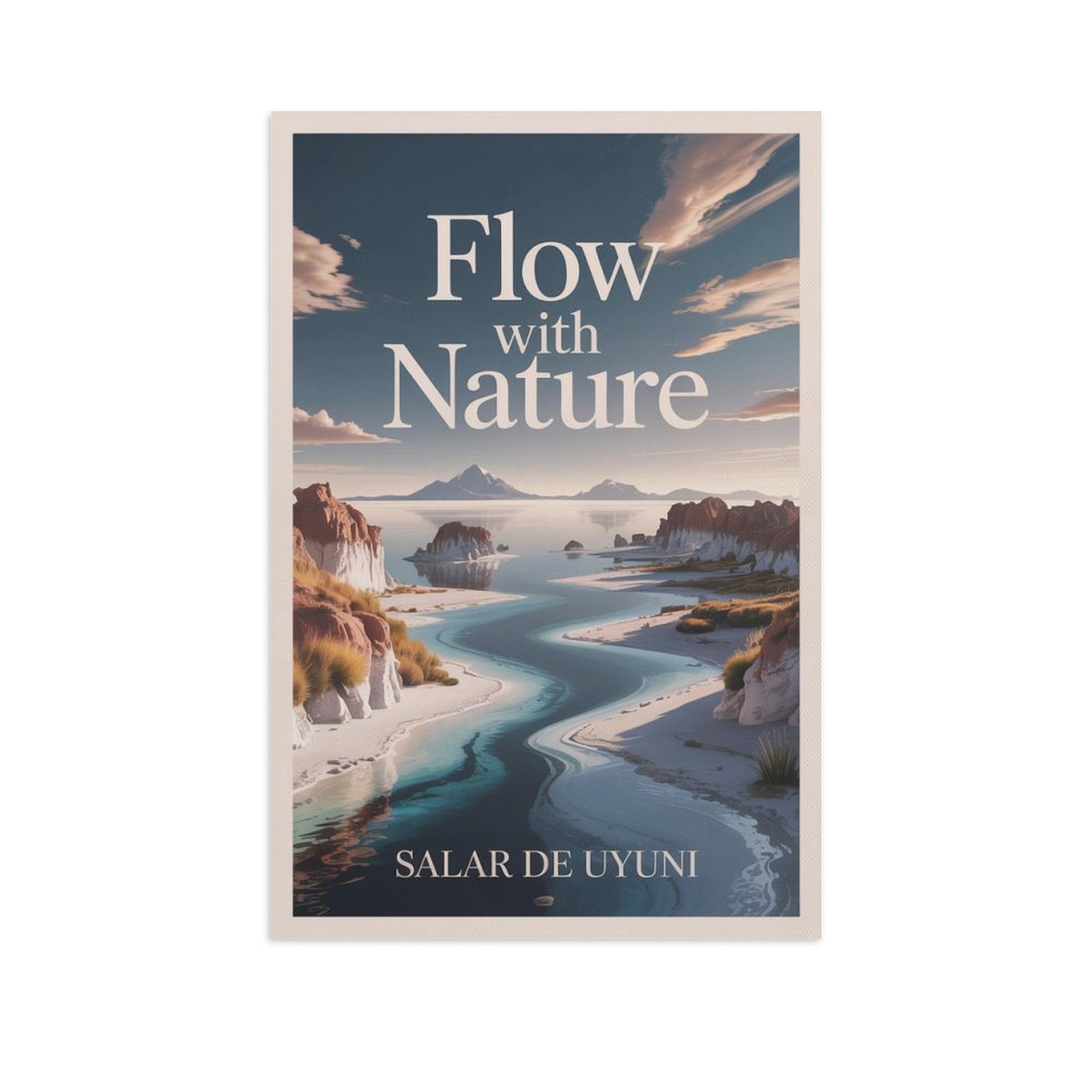 Motivational Poster Salar De Uyuni Zen Inspirational Quote Flow with ...