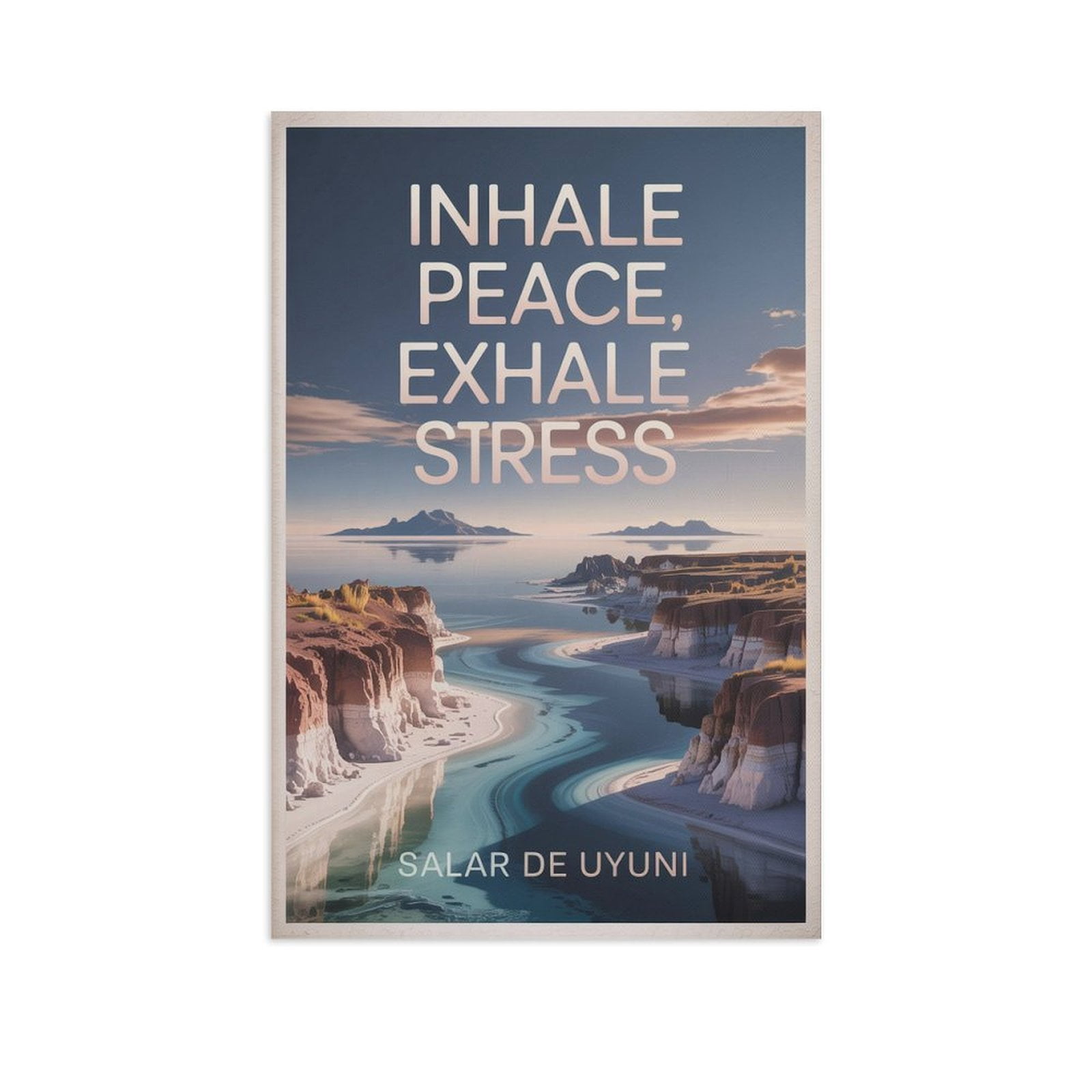 Motivational Poster Salar De Uyuni Zen Inspirational Quote Inhale Peace ...