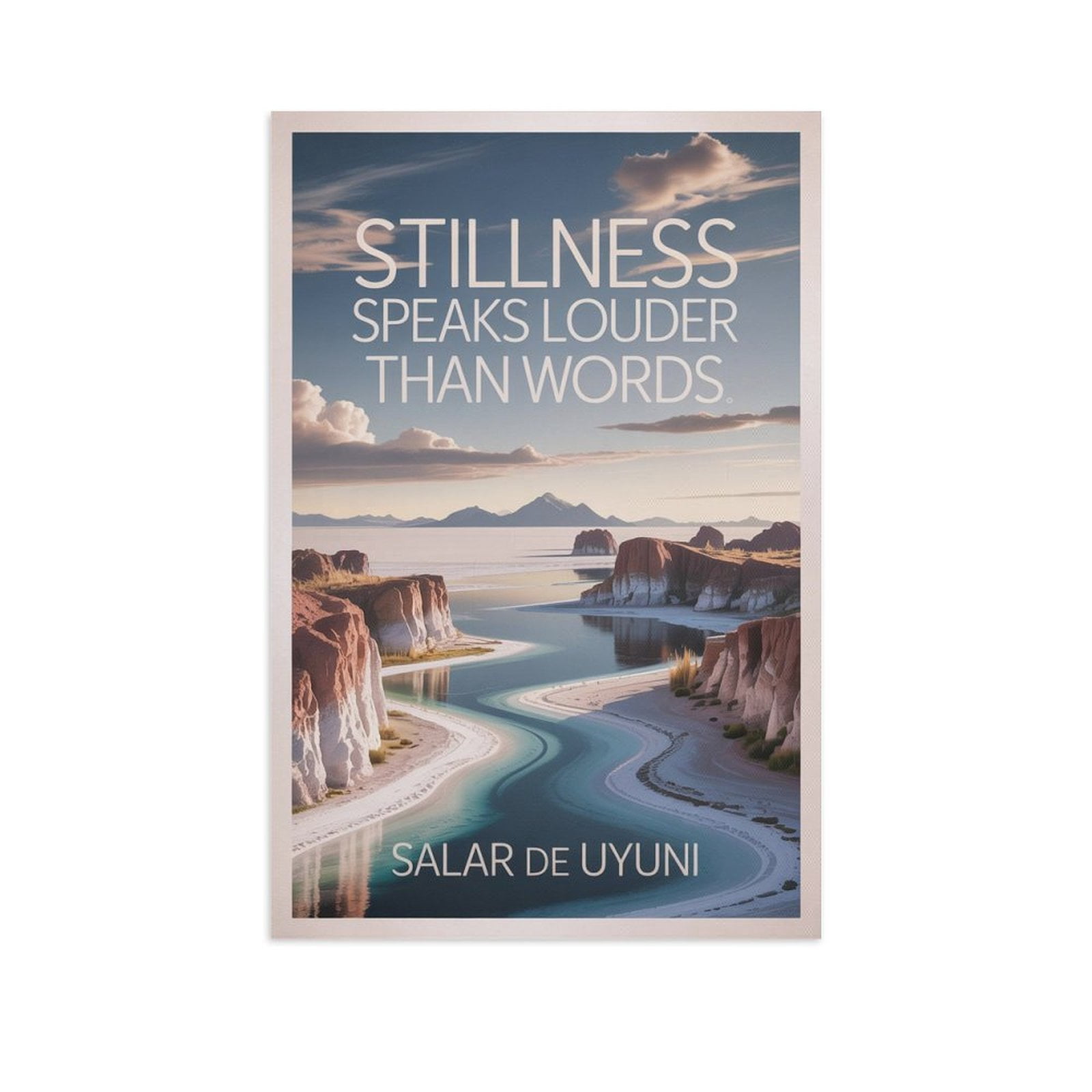 Motivational Poster Salar De Uyuni Zen Inspirational Quote Stillness ...