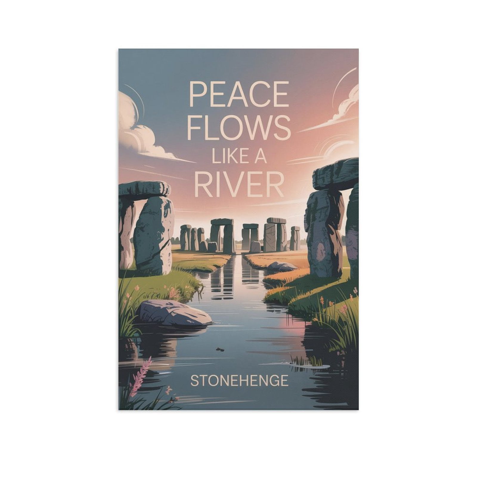 Motivational Poster Stonehenge Zen Inspirational Quote Peace Flows Like ...