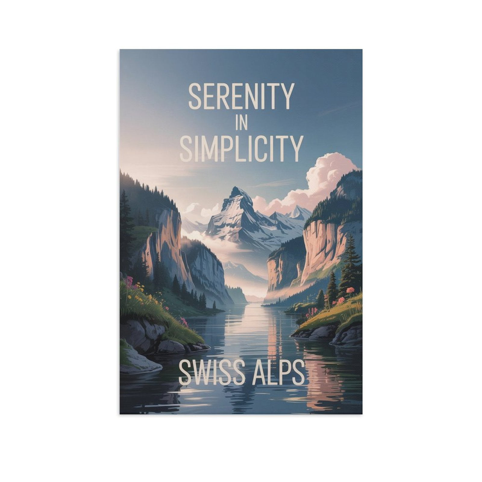 Motivational Poster Swiss Alps Zen Inspirational Quote Serenity in ...