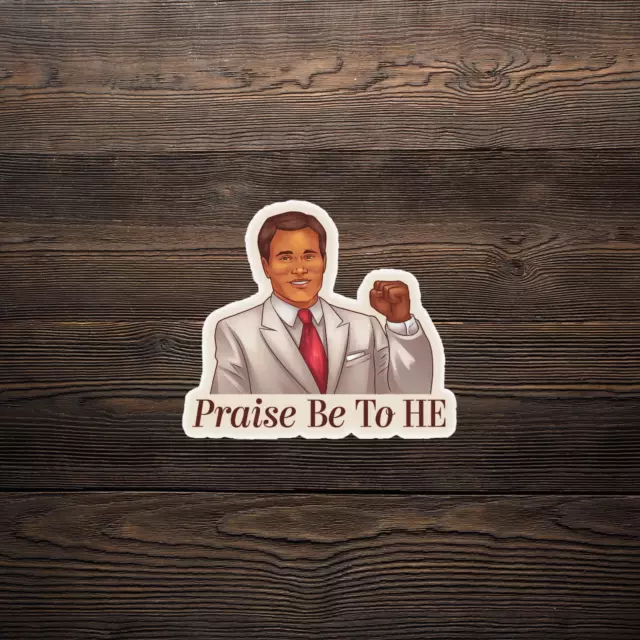 Motivational Praise Be To He Sticker - Empower & Inspire Menphone Decal ...