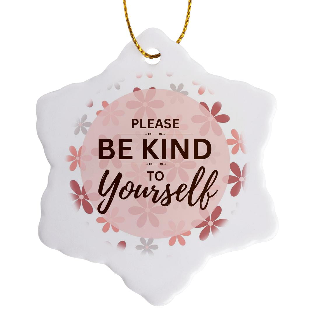 3drose, Motivational Quote Please Be Kind to Yourself, 3 inch Snowflake ...