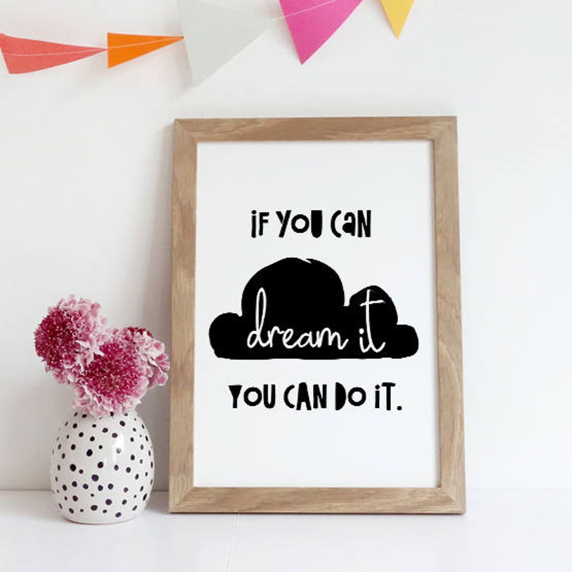 Motivational Quote Print Inspirational Wall Art If You Can Dream It You ...