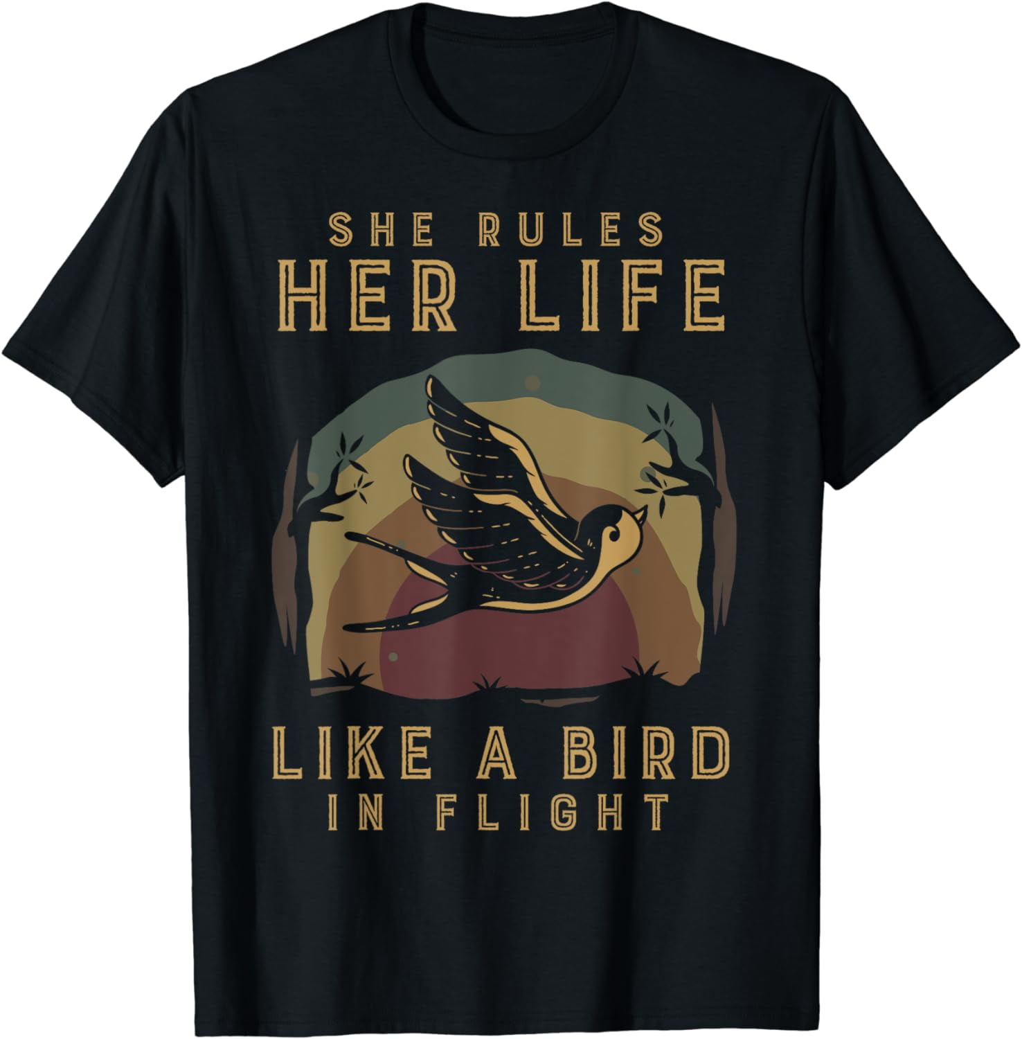 Motivational Quote She Rules Her Life Like A Bird In Flight T-Shirt ...