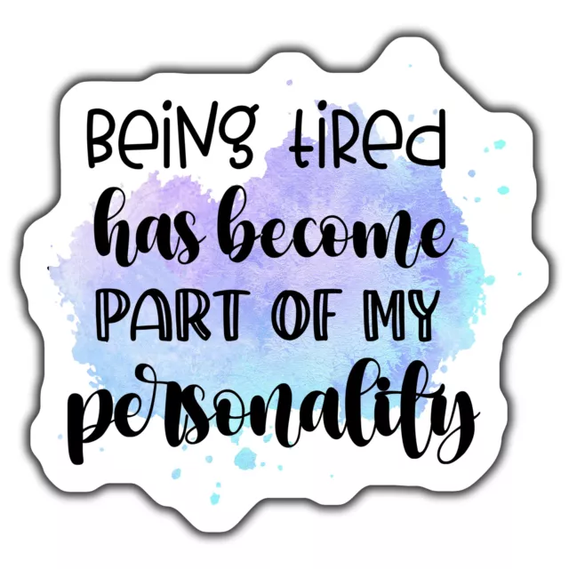Motivational Quote Sticker, Being Tired Quote Decal, Inspirational ...