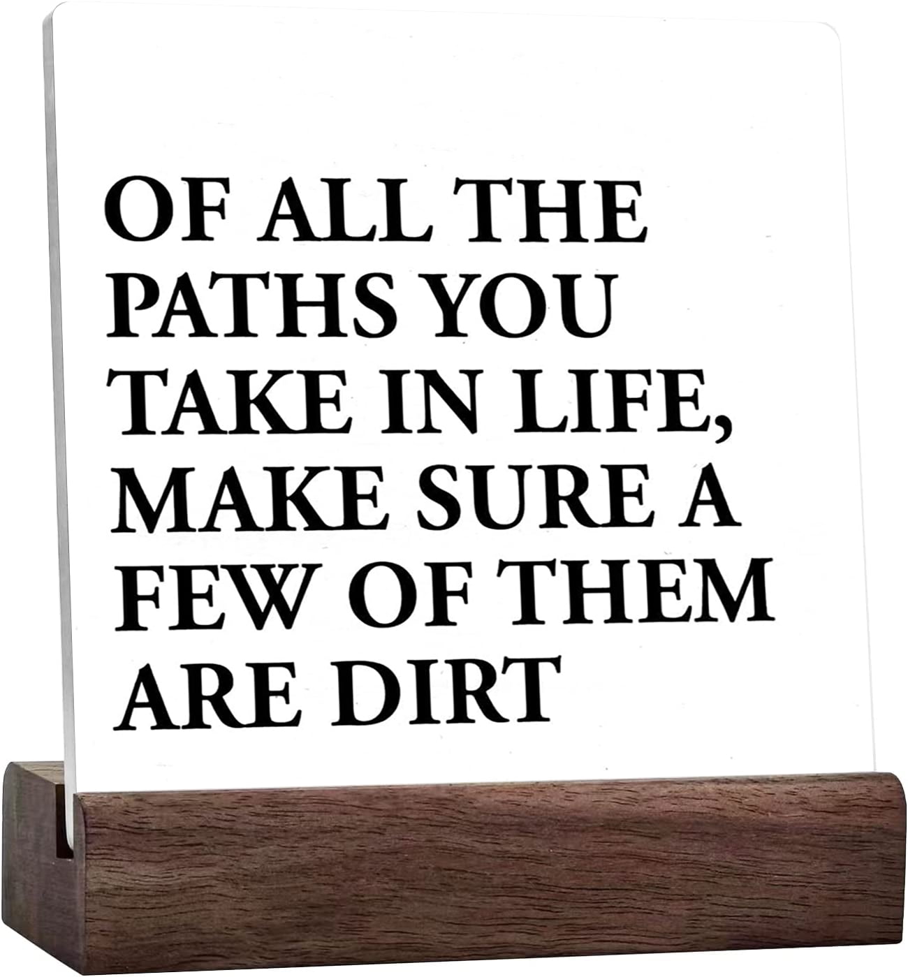 Motivational Quotes Desk Decor,Of All The Paths You Take In Life Make ...