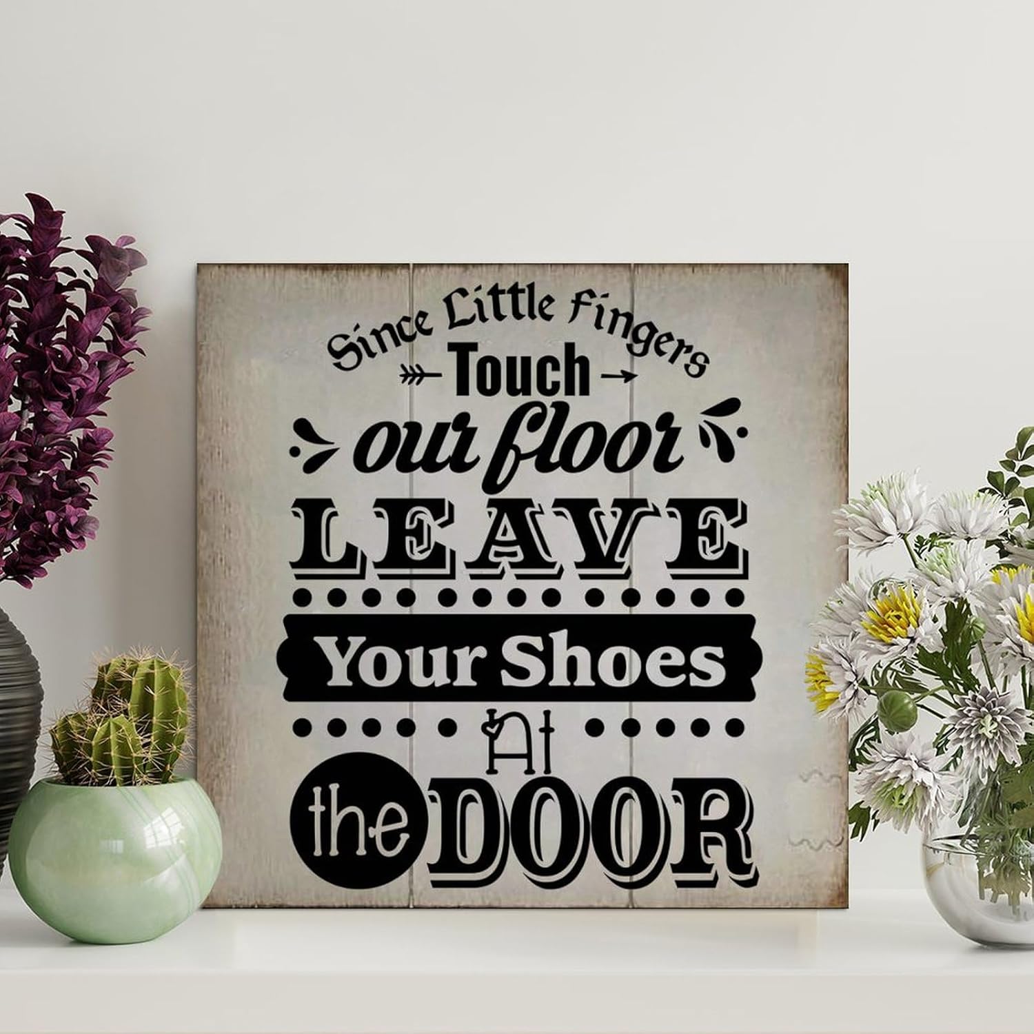 Motivational Saying Wood Plaque Since Little Fingers Touch Our Floor ...