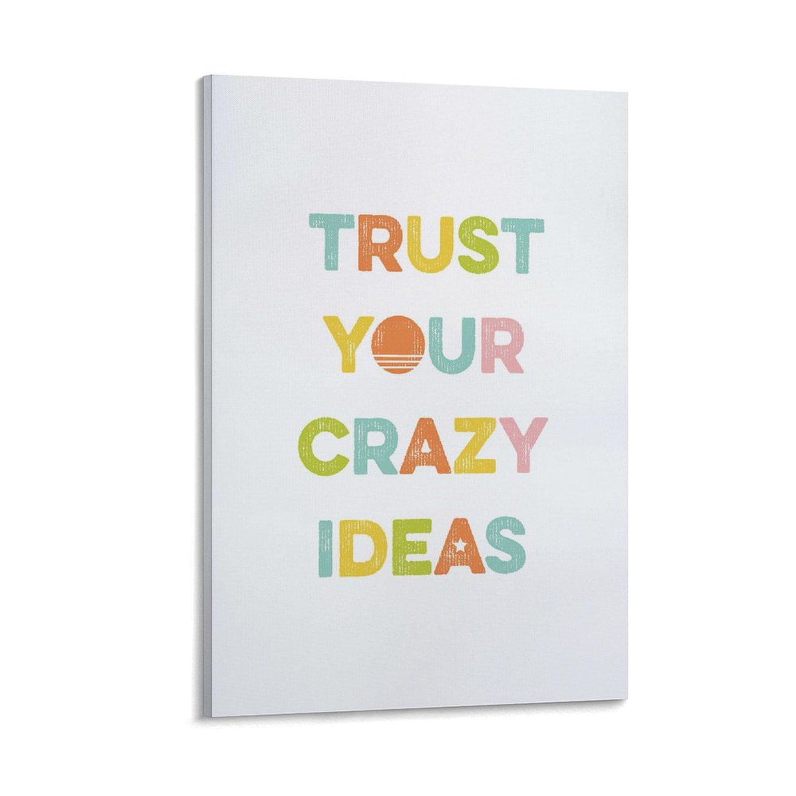 Motivational Slogans Funny Quotes Posters Trust Your Crazy Ideas Print ...